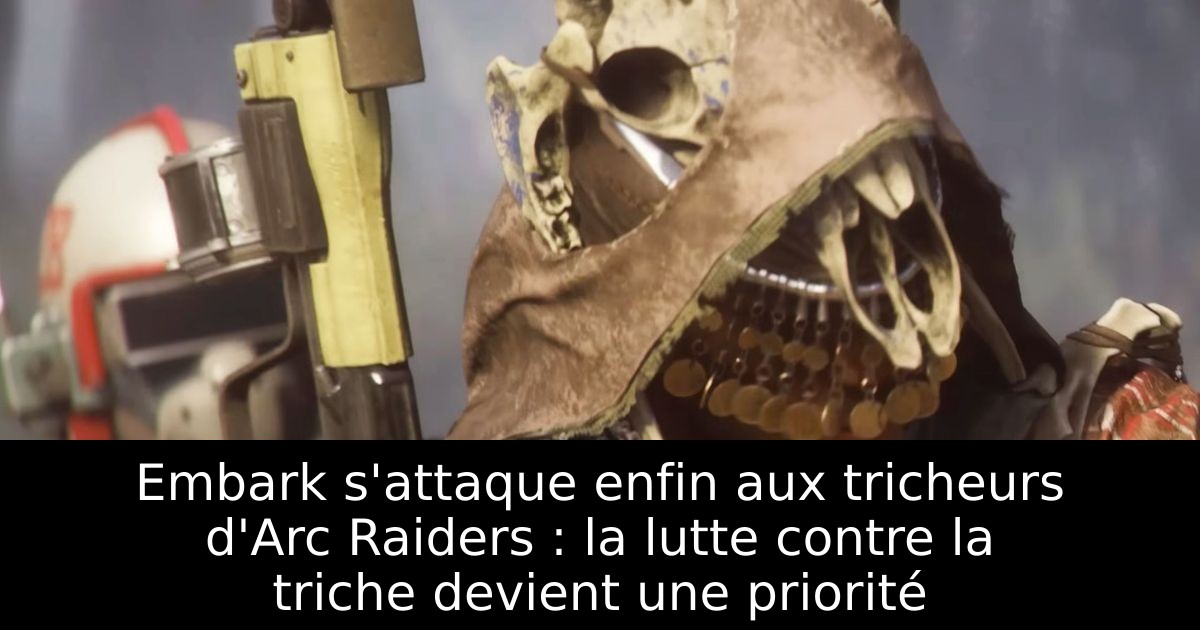 Embark s'attaque enfin aux tricheurs d'Arc Raiders : la lutte contre la ...