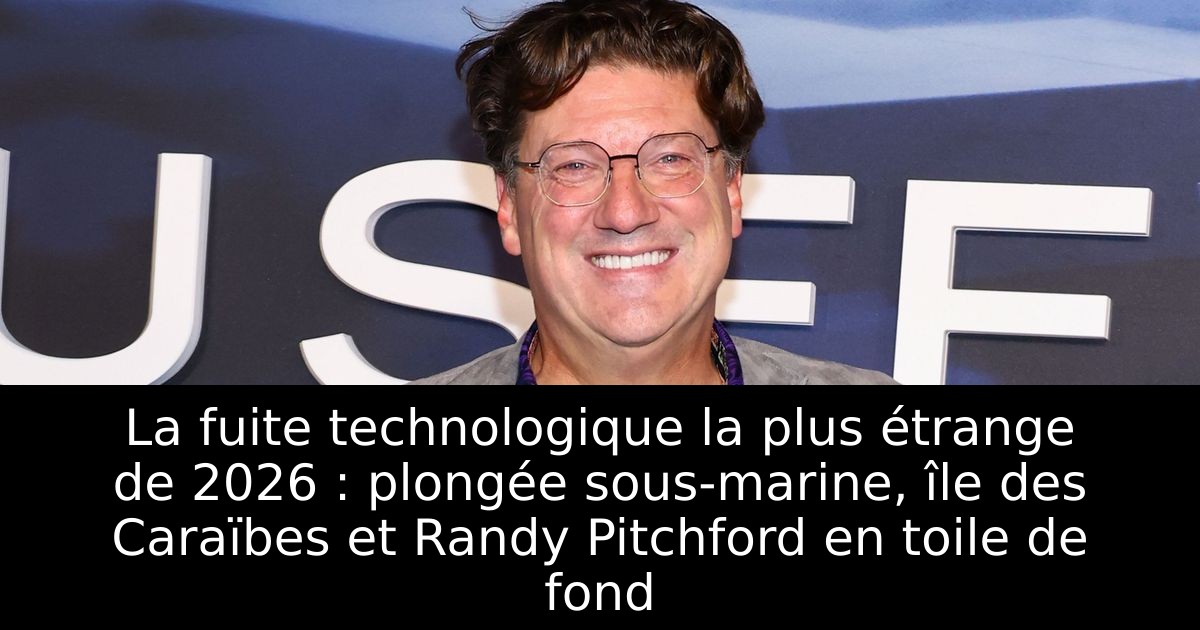 La fuite technologique la plus étrange de 2026 : plongée sous-marine ...