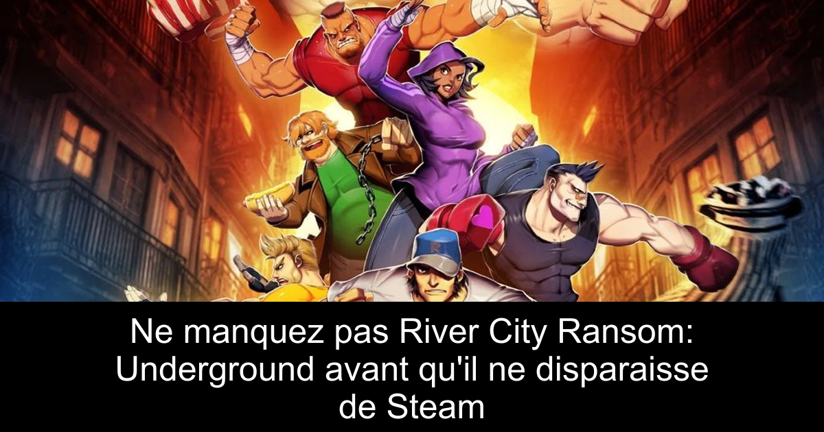 Ne manquez pas River City Ransom: Underground avant qu'il ne ...