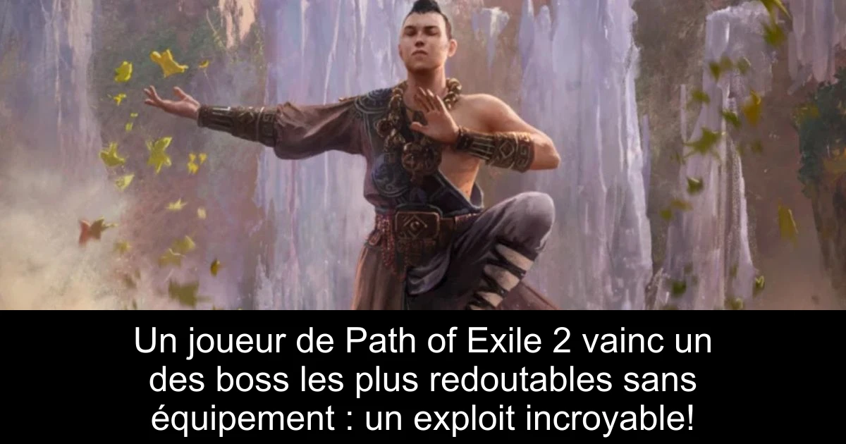 Un joueur de Path of Exile 2 vainc un des boss les plus redoutables ...
